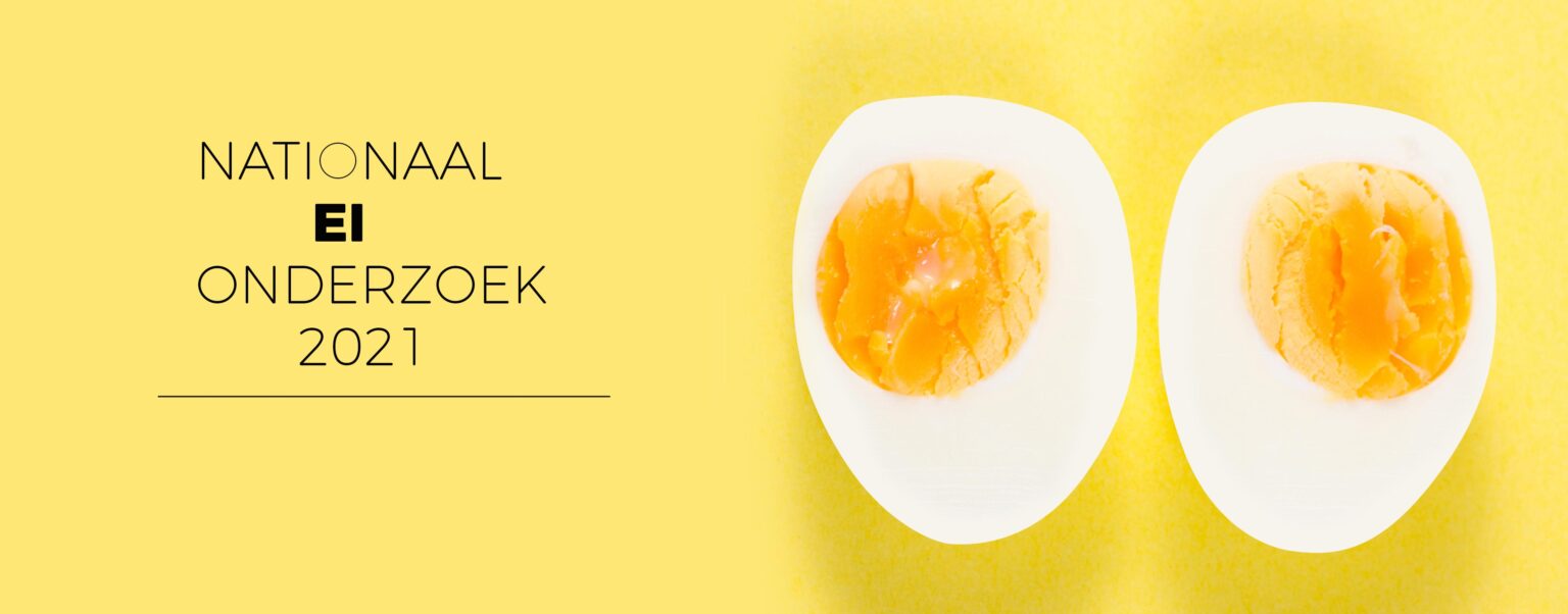 Nationaal Ei Onderzoek 2021 - Eieren | Eieiei